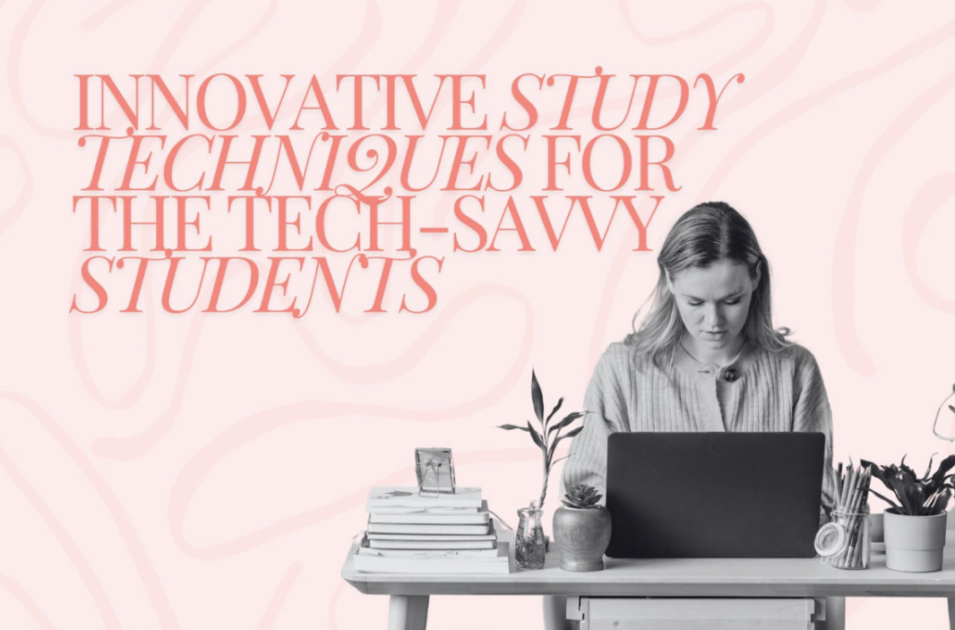 Innovative Study Techniques for the Tech-Savvy Student - Weje.io